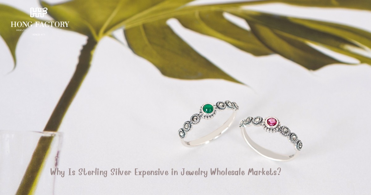 Why Is Sterling Silver Expensive in Jewelry Wholesale Markets?